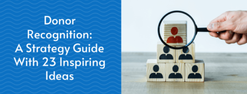 Donor Recognition: A Strategy Guide With 23 Inspiring Ideas