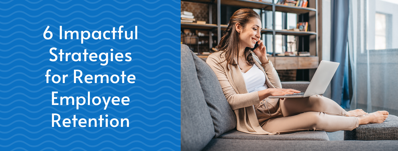 6 Impactful Strategies for Remote Employee Retention - eCardWidget