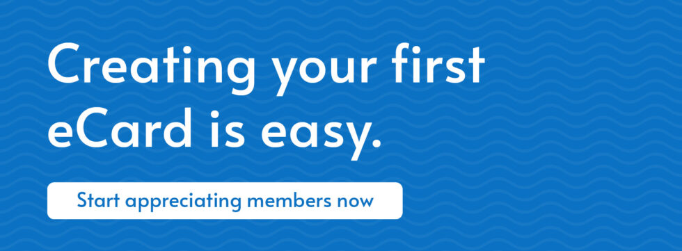 13 Effective Member Appreciation Ideas for Associations - eCardWidget