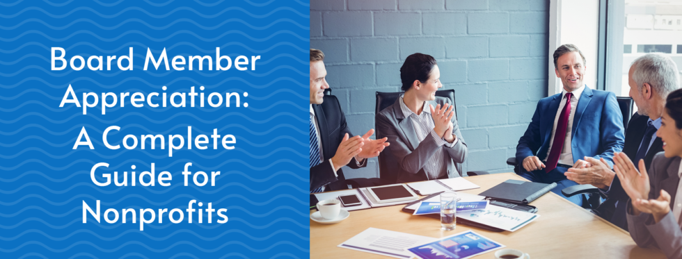 Board Member Appreciation: A Complete Guide for Nonprofits